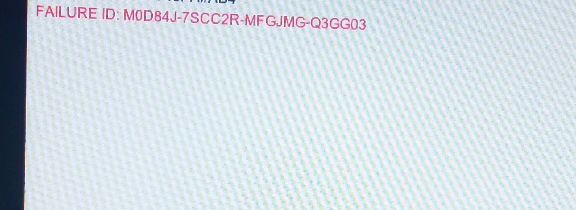 Failure ID: M0D84J-7SCC2R-MFGJMG-Q3GG03 - HP Support Community - 9031157